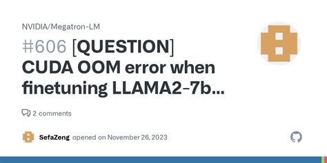 Question Cuda Oom Error When Finetuning Llama2 7b With A100 40g And
