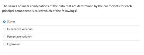 Solved The Values Of Linear Combinations Of The Data That