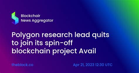 Polygon Research Lead Quits To Join Its Spin Off Blockchain Project Avail — Blockchair News