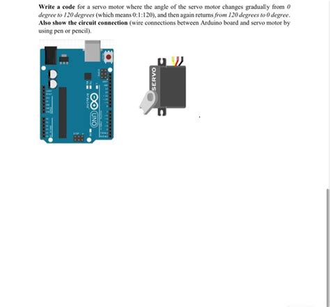 Solved Write A Code For A Servo Motor Where The Angle Of The