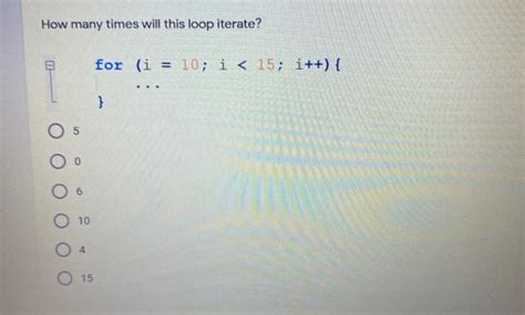 Solved How Many Times Will This Loop Iterate E For I 10