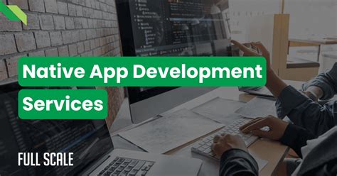 Native App Development Services Fueling Your Business Success