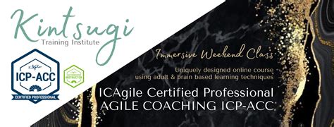Icagile Agile Coaching Icp Acc Live Virtual Training Class Oct 17 18 24 Kintsugi