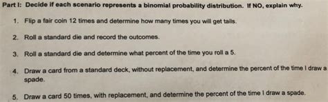 Solved Part I Decide If Each Scenario Represents A Binomial Chegg