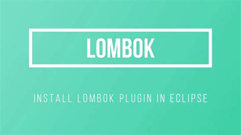Install Lombok Plugin In Eclipse Youtube