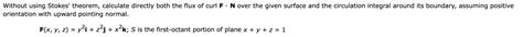 Solved Without Using Stokes Theorem Calculate Directly Chegg