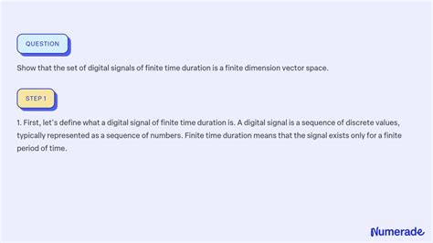 Solved Show That The Set Of Digital Signals Of Finite Time Duration Is A Finite Dimension Vector