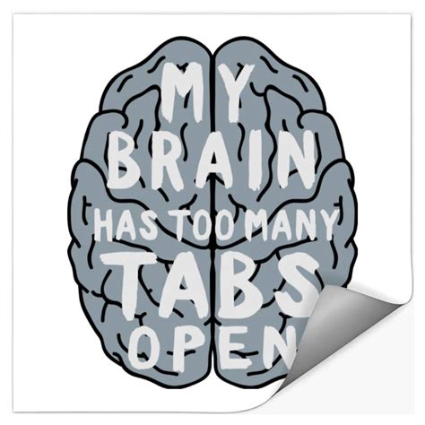 My Brain Has Too Many Tabs Open Sold By Varun Jain Sku 31609631 55
