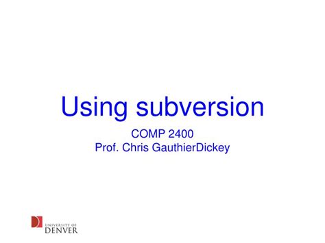 Ppt Using Subversion Powerpoint Presentation Free Download Id3421720