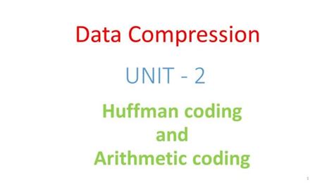 Dc Unit 2 Huffman Coding Ppt