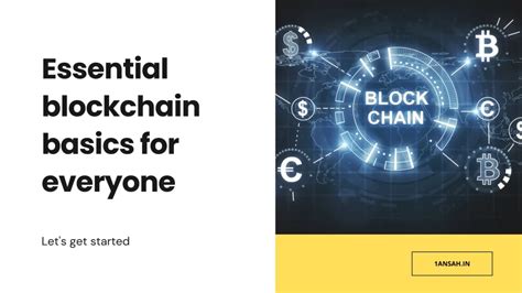 Essential Blockchain Basics For Everyone 1ansah Technologies