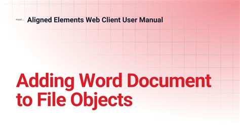 Adding Word Document To File Objects Aligned Elements Web Client User