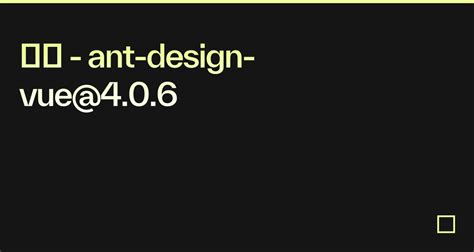标签 ant design vue 4 0 6 codesandbox
