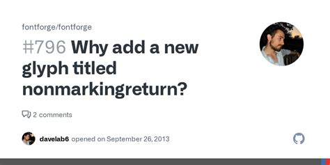 Why Add A New Glyph Titled Nonmarkingreturn Issue Fontforge Fontforge GitHub