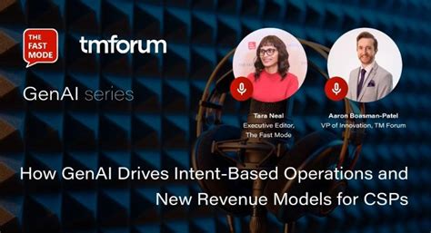 how genai drives intent based operations and new revenue models for