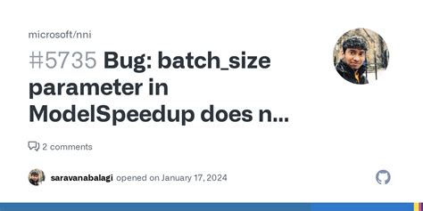 Bug Batchsize Parameter In Modelspeedup Does Not Alter The Model When