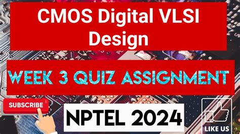 Cmos Digital Vlsi Design Week 3 Quiz Assignment Solution Nptel 2024 Swayam Youtube