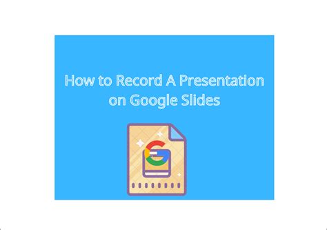 How to Record on Google Slides 2025|5Ways