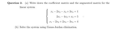 Solved Question A Write Down The Coefficient Matrix Chegg Com