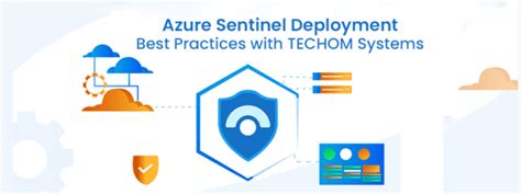 azure sentinel deployment best practices with techom systems techom