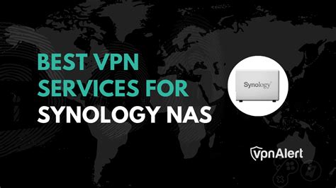 5 Best Vpns For Synology Nas In 2025 For Secure File Sharing And Backup