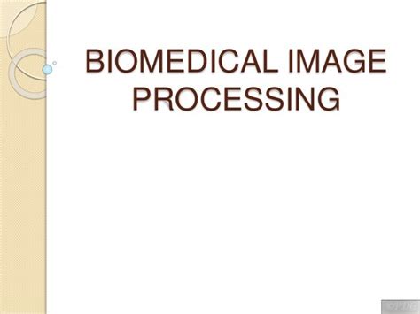biomedical image processing ppt