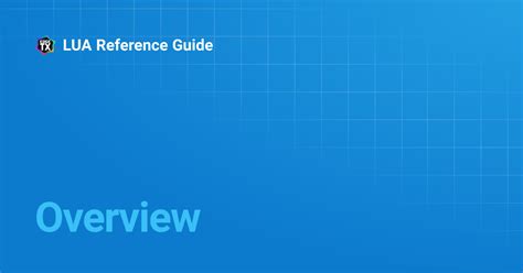 Overview LUA Reference Guide