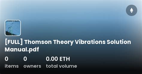 Full Thomson Theory Vibrations Solution Manualpdf Collection Opensea