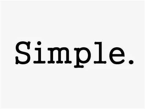 Tremendous Thought Let S Stick With Being Simple