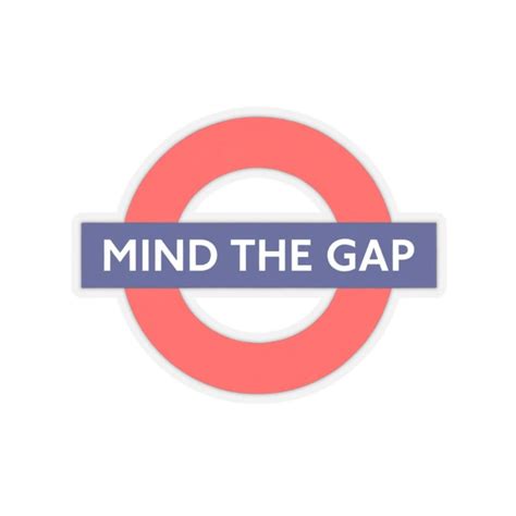 Mind The Gap Sticker Mind The Gap Kiss Cut Sticker London Souvenir