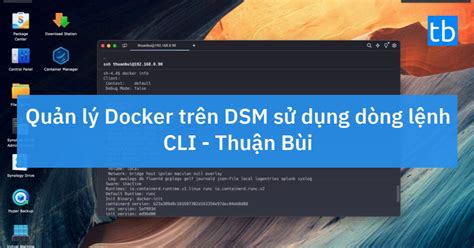Quản Lý Docker Trên Dsm Sử Dụng Dòng Lệnh Cli Thuận Bùi Blog