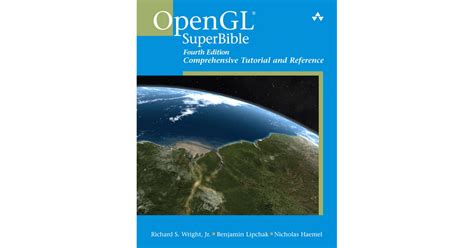Opengl Superbible Comprehensive Tutorial And Reference Fourth Edition