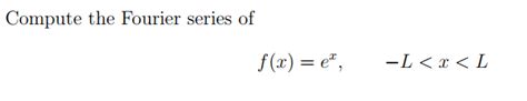 Solved Compute The Fourier Series Of Chegg Com