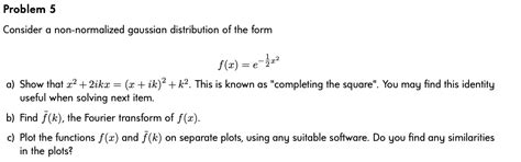 Solved Consider A Non Normalized Gaussian Distribution Of Chegg