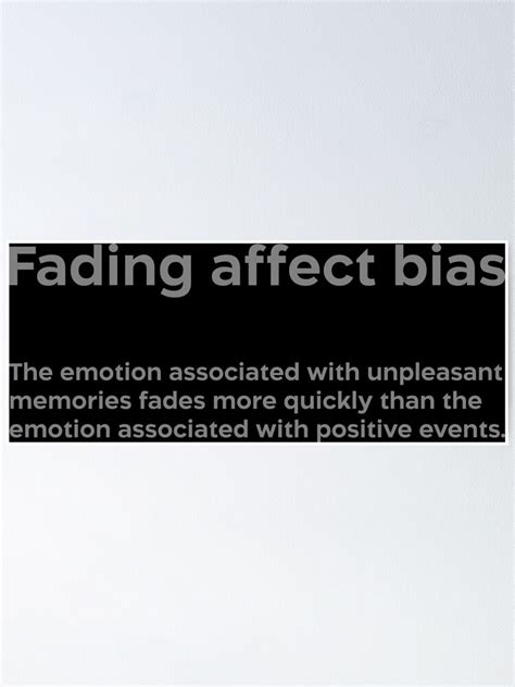 Fading Affect Bias Grey Poster For Sale By EdimQuotes Redbubble