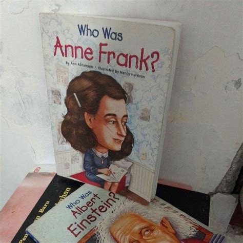 Who Was Anne Frank By Ann Abramson Albert Einstein By Jess Braillier