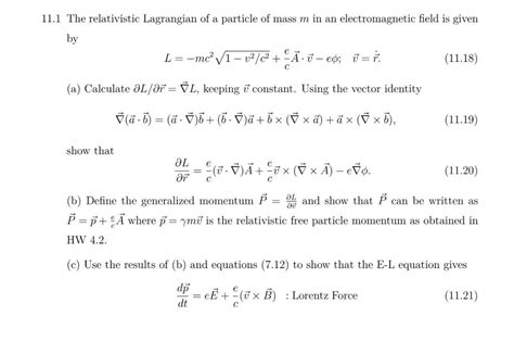 Solved The Relativistic Lagrangian Of A Particle Of Chegg