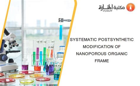 Systematic Postsynthetic Modification Of Nanoporous Organic