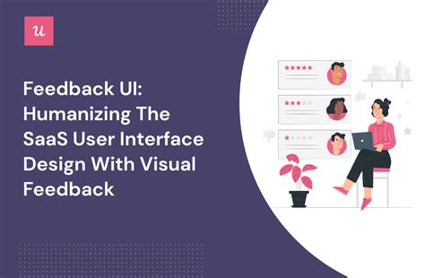 Feedback Ui Humanizing The Saas User Interface With Visual Design