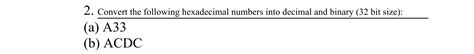 Solved 2 Convert The Following Hexadecimal Numbers Into