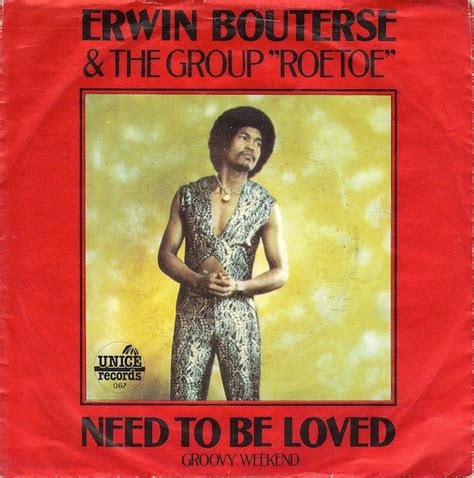 Erwin Bouterse And Roetoe Need To Be Loved Groovy Weekend Releases Discogs