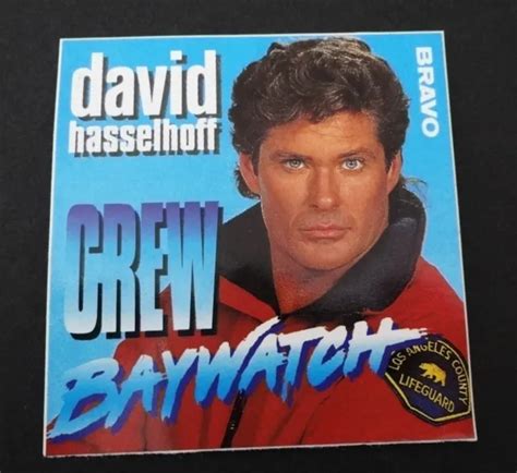 Autocollants Publicitaires David Hasselhoff Baywatch Crew Bravo Star Er Eur Picclick Fr