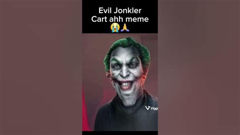 Evil Jonkler Cart ahh meme #eviljonklercart #memes #shorts #trending #joker #jonkler - YouTube