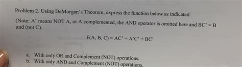 solved using demorgan s theorem express the function below
