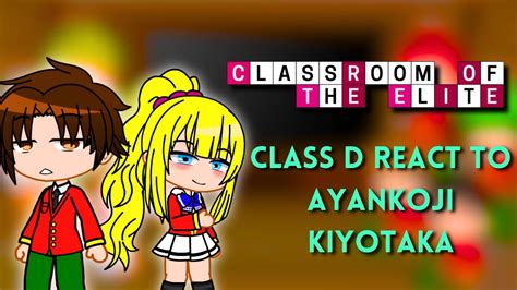 Class D React To Ayanokoji Kiyotaka Part 2 Youtube