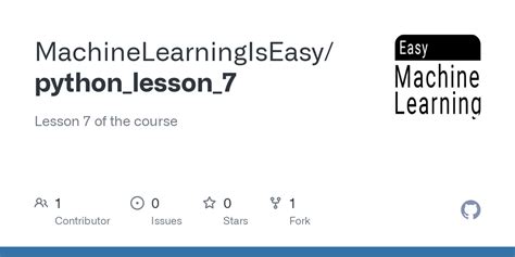 Github Machinelearningiseasypythonlesson7 Lesson 7 Of The Course