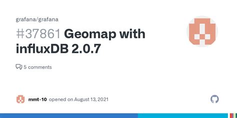 Geomap With Influxdb 207 · Issue 37861 · Grafanagrafana · Github