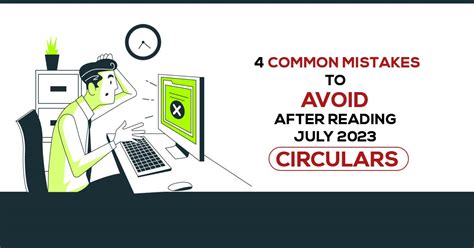 4 Mistakes To Avoid When Considering July 2023 Circulars