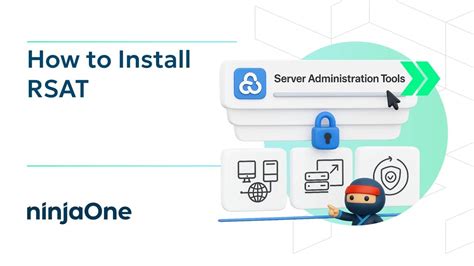 how to install rsat it video hub ninjaone