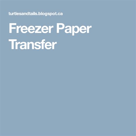 Freezer Paper Transfer Freezer Paper Transfers Freezer Paper How To